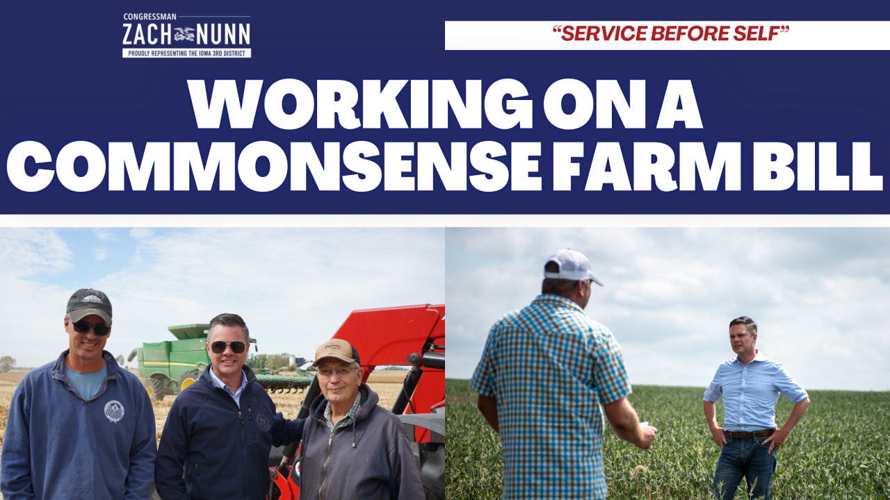 Iowa farmers feed and fuel the world - Congressman Zach Nunn